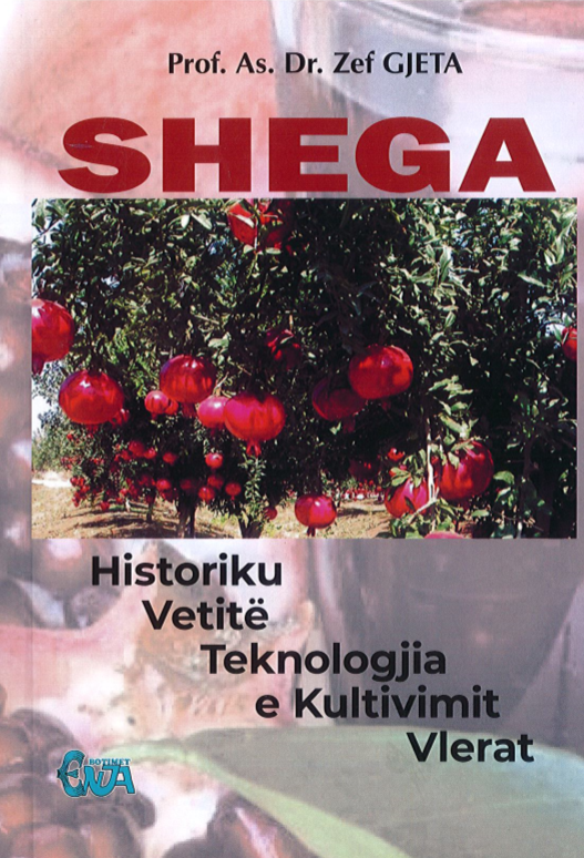 Shega - Historiku, Vetite, Teknologjia e Kultivimit, Vlerat - Prof. As ...